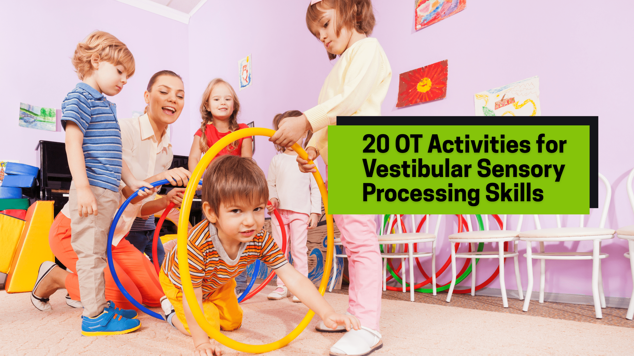 20 Occupational Therapy Activities for Vestibular Sensory Processing Skills